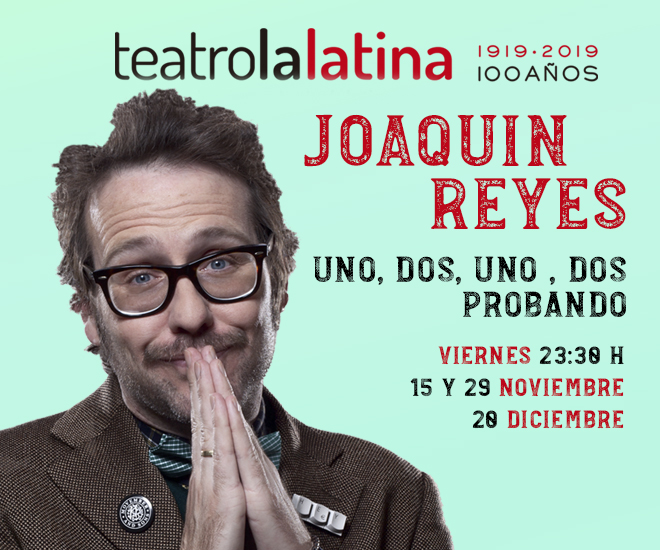 Entradas Joaquin Reyes 2019 | Taquilla.com